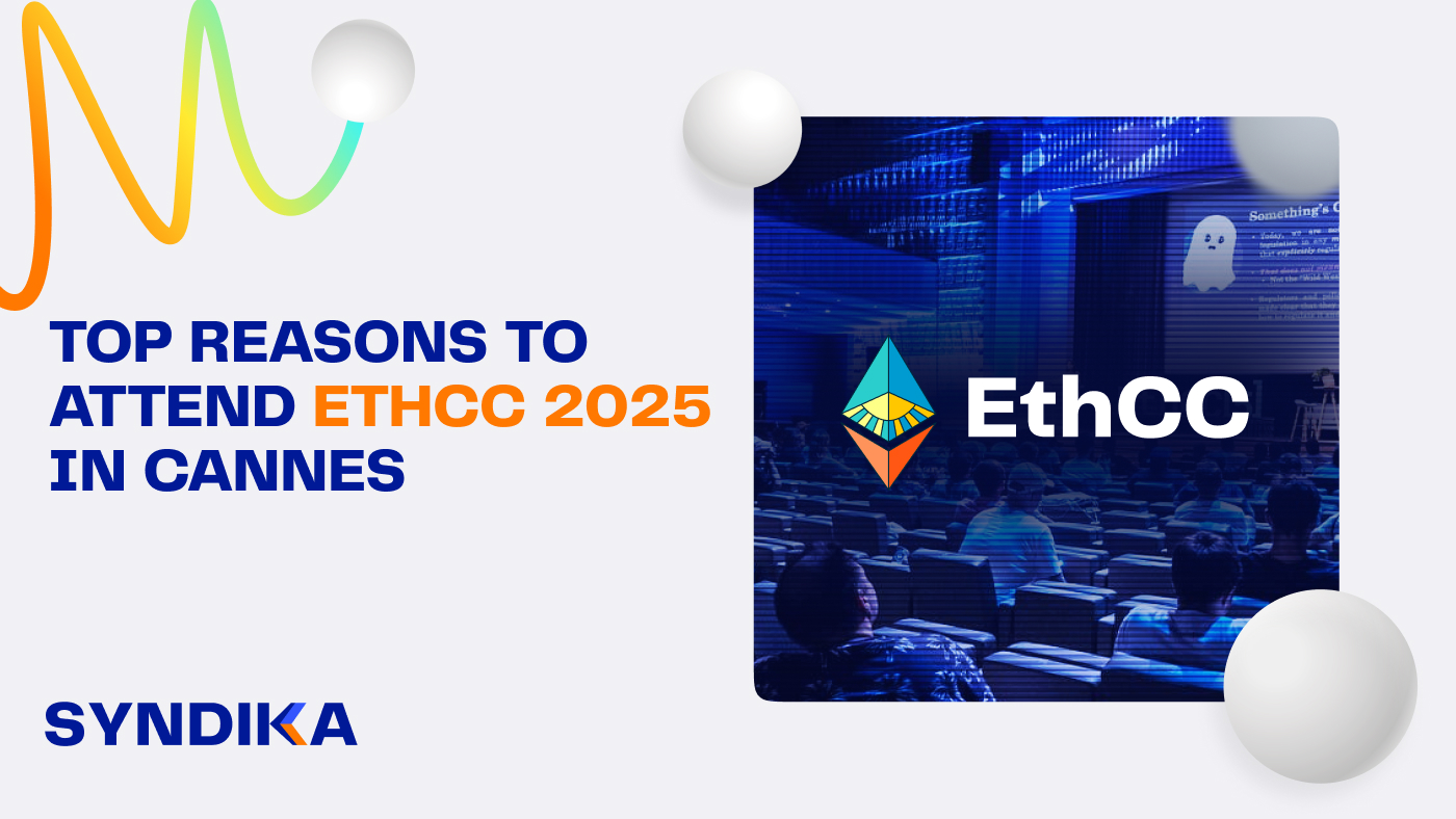 Why You Should Attend EthCC Cannes 2025 — Top 7 Reasons - Syndika Web3 ...