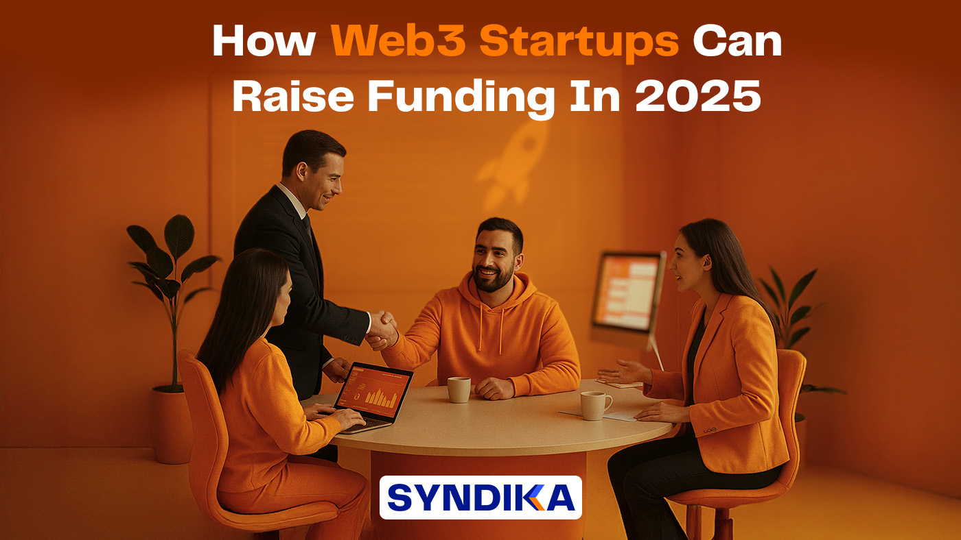 How Web3 Startups Can Raise Funding In 2025 - Syndika Web3 Company